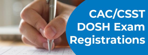 CAC/CSST DOSH Exam Registration Now Open - NATEC International